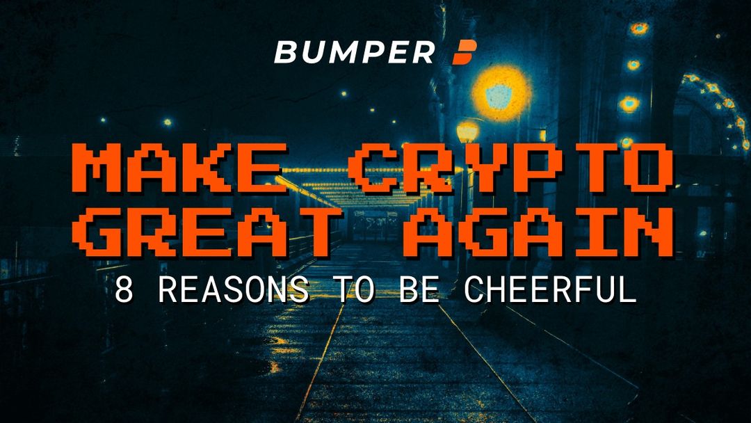 Make Crypto Great Again - 8 reasons to be cheerful